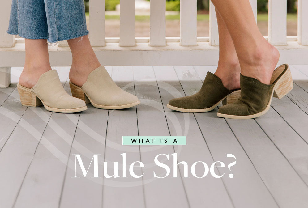 What Is a Mule Shoe? | Charleston Shoe Company